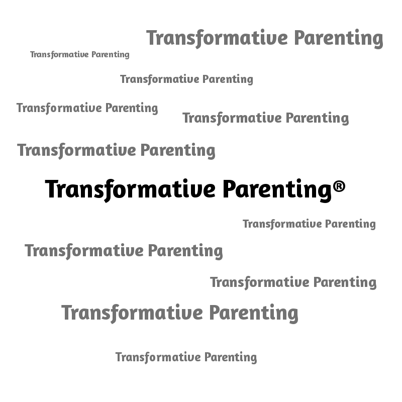 50 Shades of Transformative Parenting - Transformative Parent!